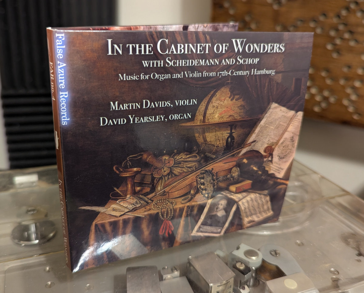 In the Cabinet of Wonders with Scheidemann and Schop: Music for Organ ...
