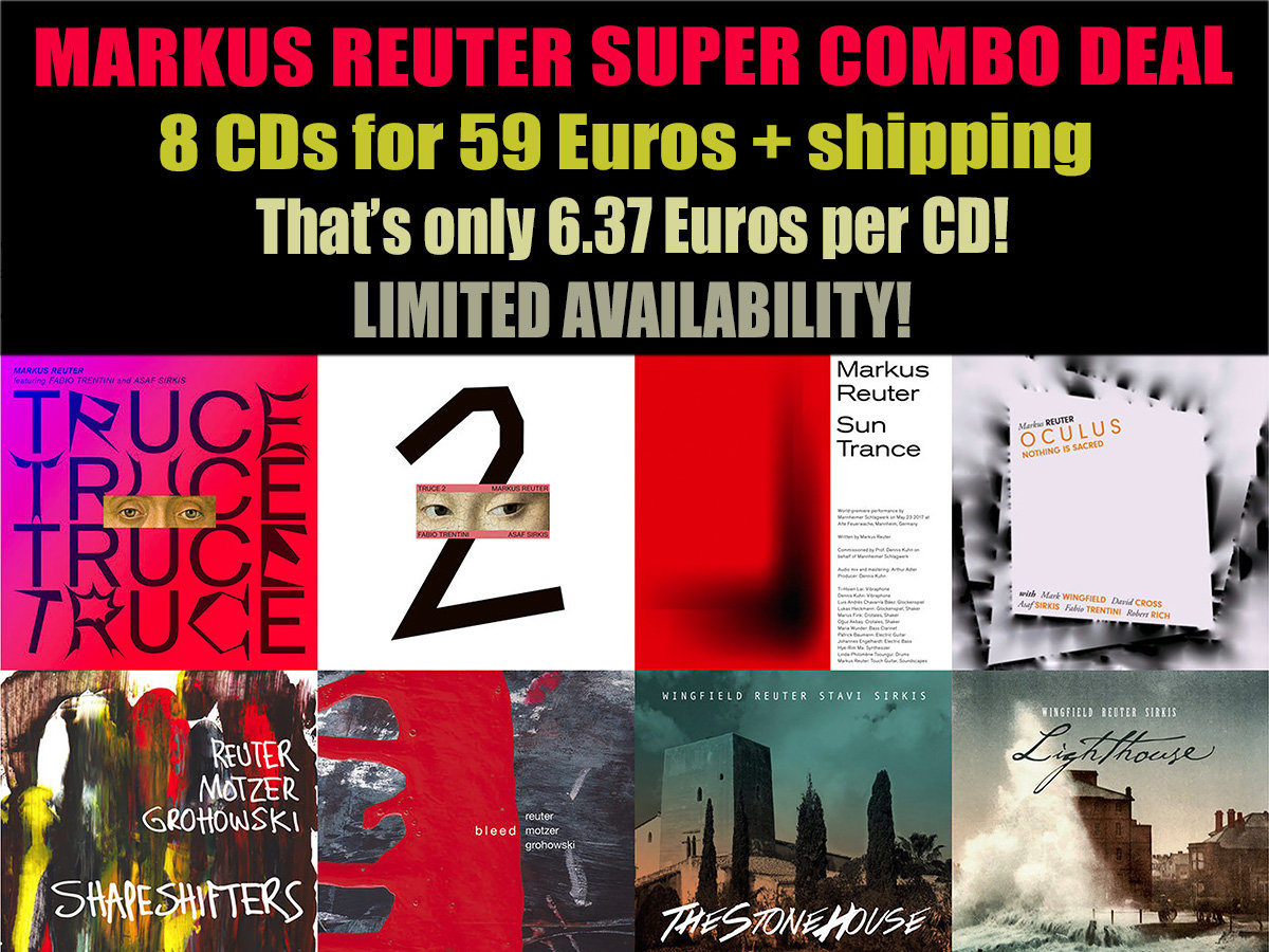 MARKUS REUTER COMBO SALE - 8 CDs for 59 EUR plus shipping | iapetus