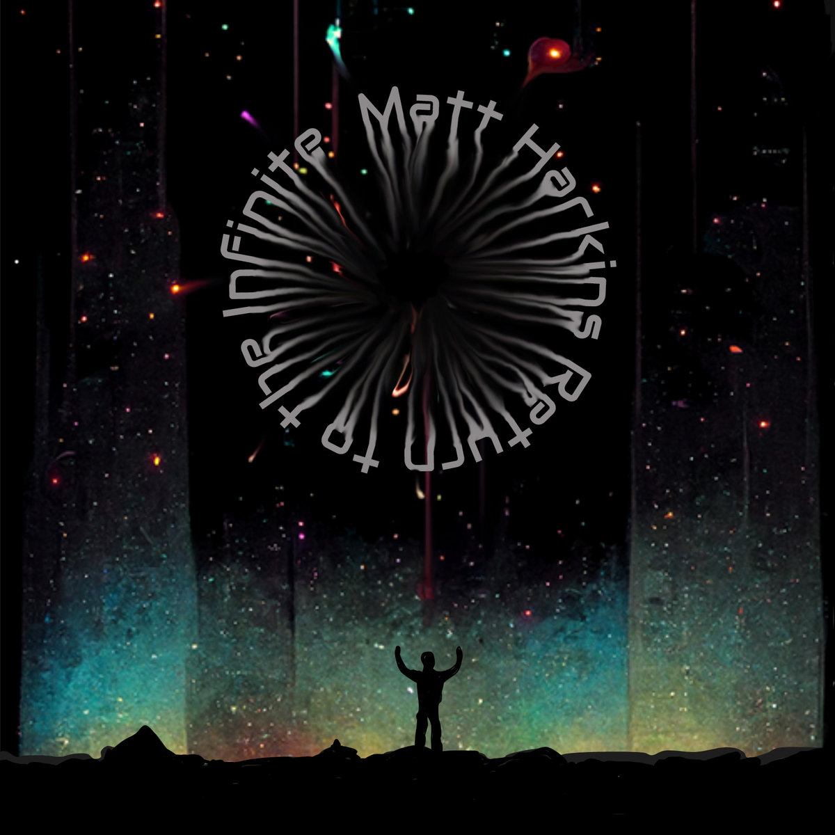 Return to the Infinite | Matt Harkins