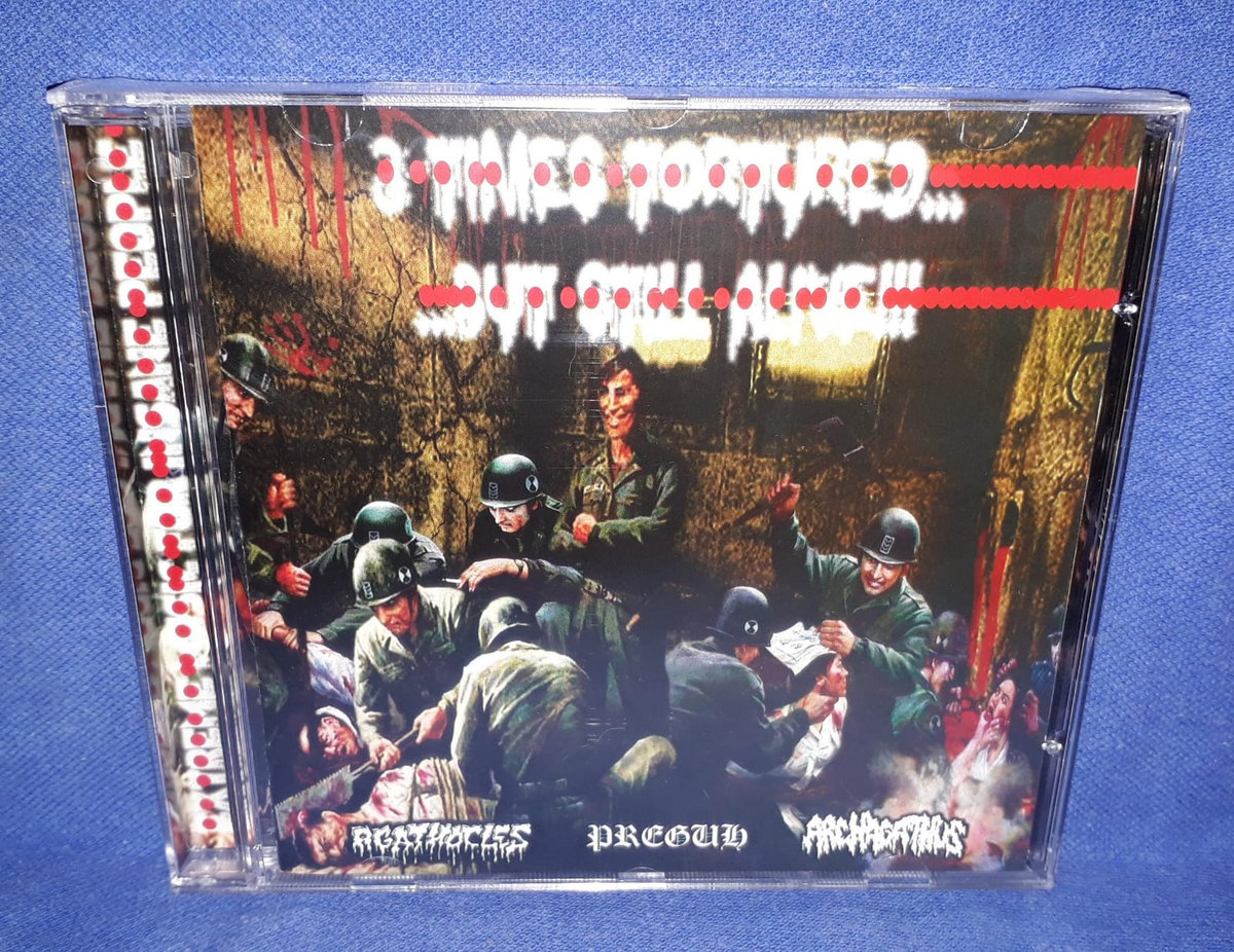 AGATHOCLES / PREGUH / ARCHAGATHUS – 3 Times Tortured... ...But Still Alive!!! - CD | Rotten ...