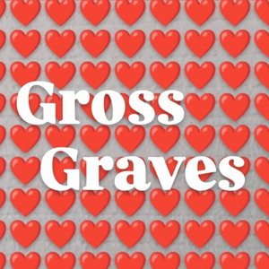 Music | Gross Graves