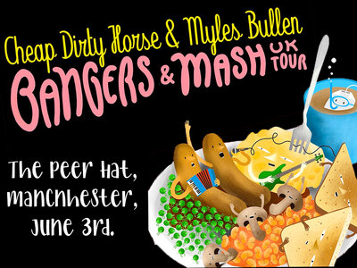 Ticket to Bangers and Mash Tour, The Peer Hat, Manchester, June 3rd ...