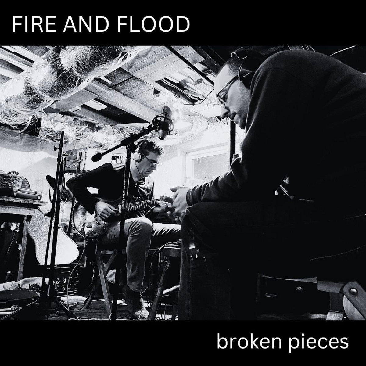 Broken Pieces | Fire & Flood