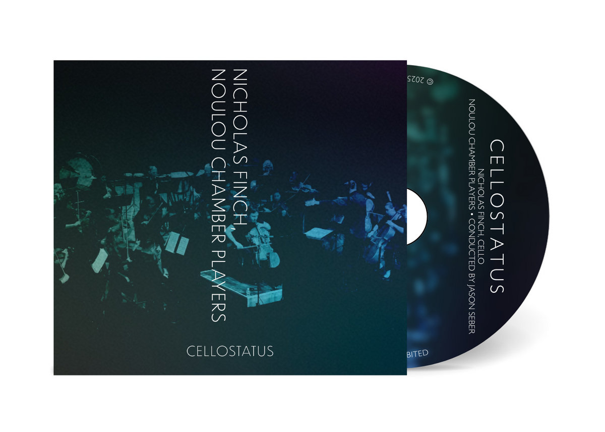 Cellostatus | Nicholas Finch, NouLou Chamber Players, Jason Seber