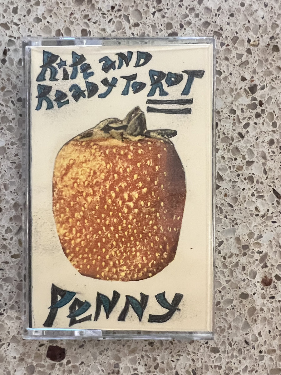 Ripe and Ready to ROT | PENNY
