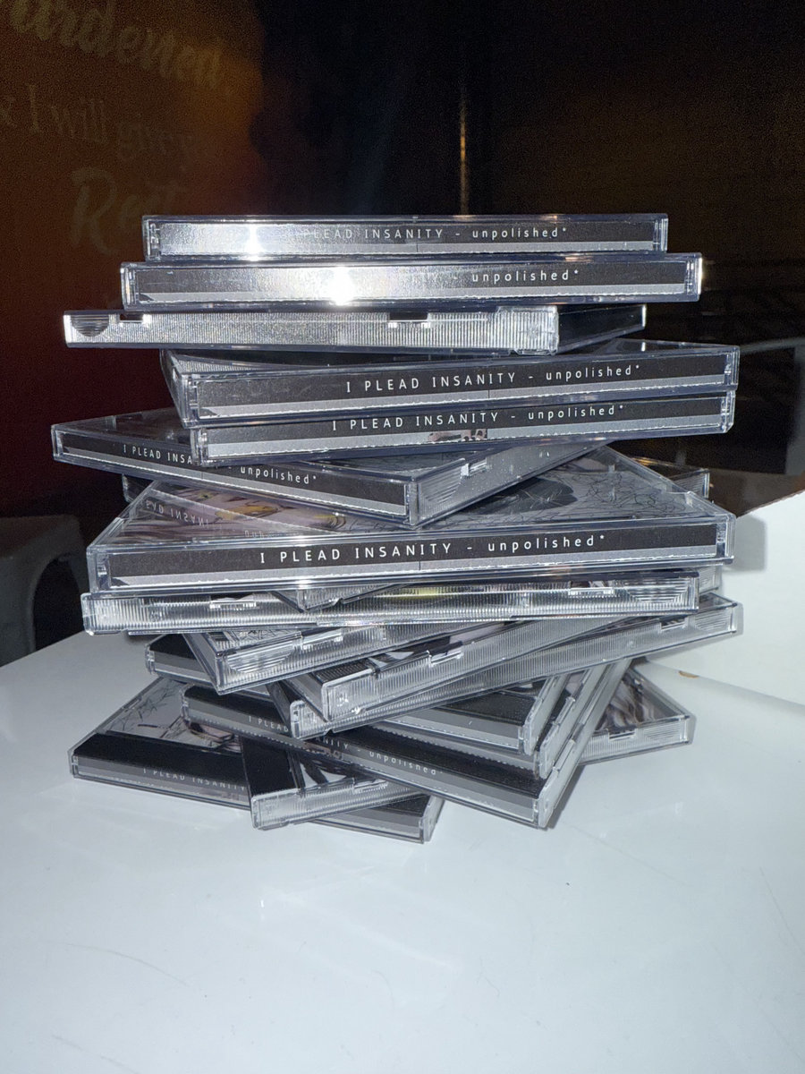 I PLEAD INSANITY | unpolished*