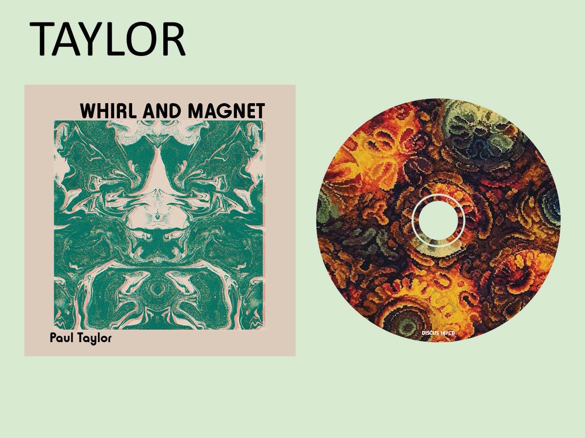 Whirl And Magnet - 167CD (2024) | Paul Taylor | Discus Music