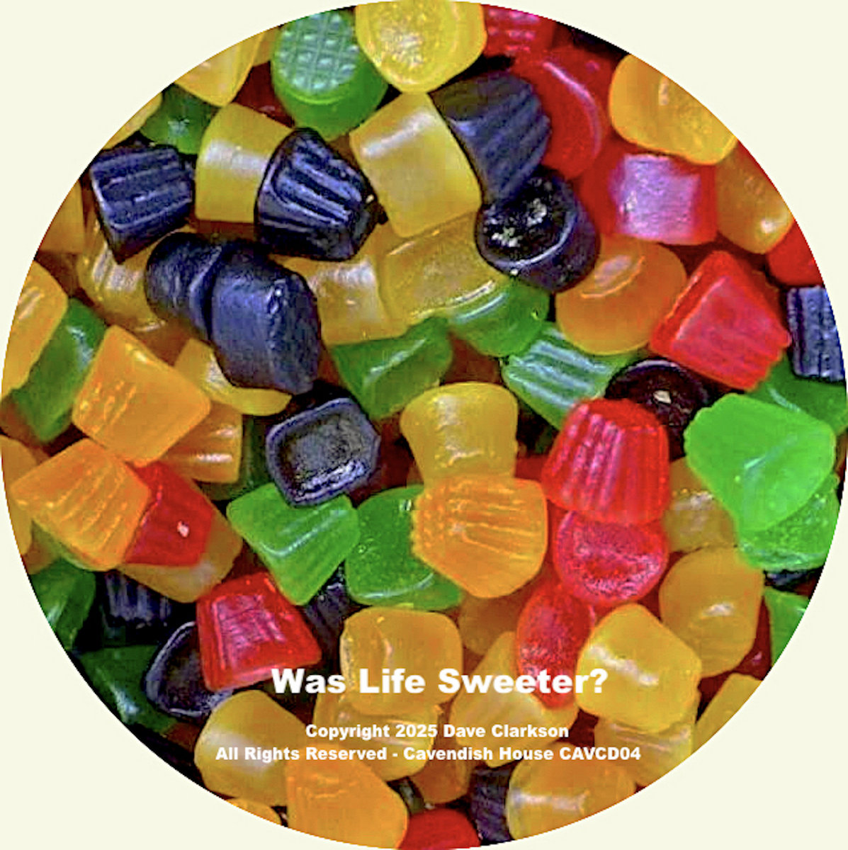 Was Life Sweeter? | Dave Clarkson | cavendish house