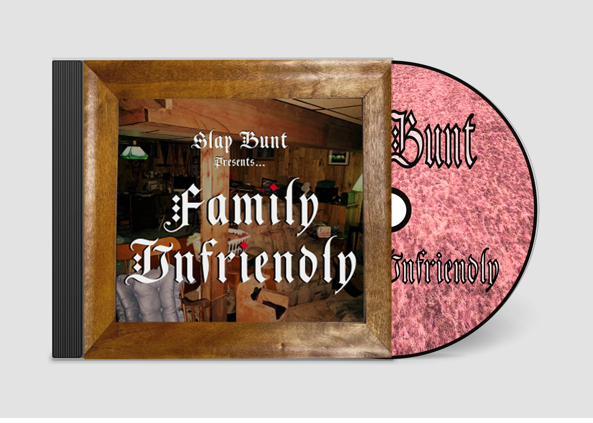Family Unfriendly | Slap Bunt
