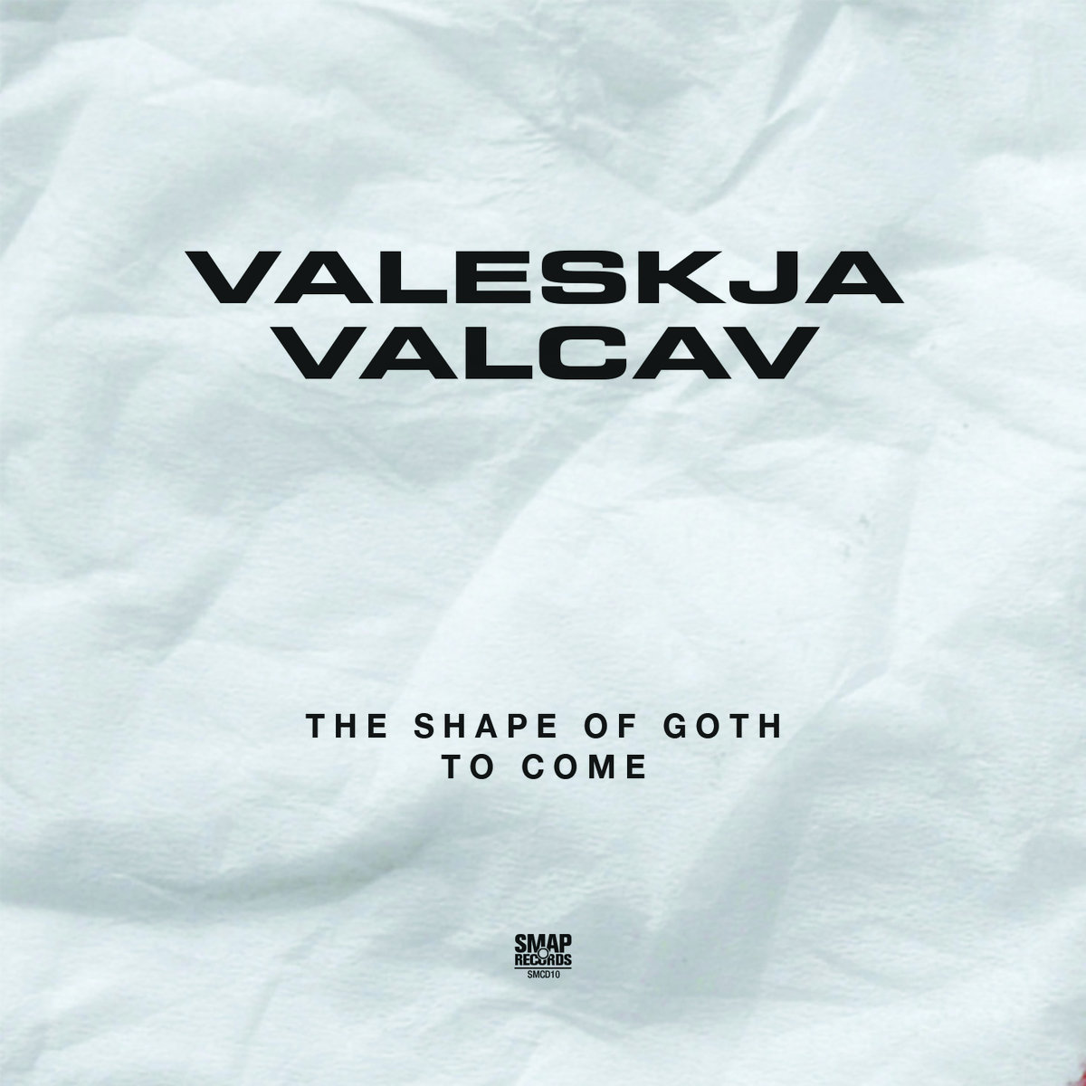 The Shape Of Goth To Come | VALESKJA VALCAV | Smap