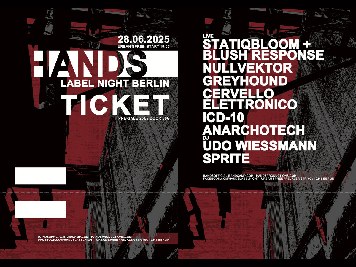 Pre-sale is finished - tickets at the box office - hard ticket HANDS LABEL NIGHT BERLIN . 28th ...