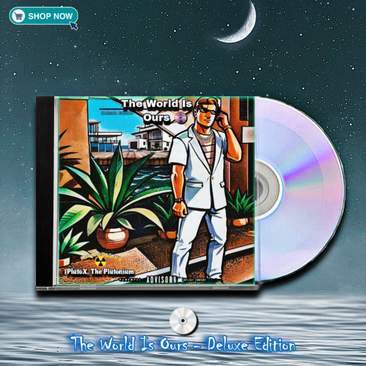The World Is Ours - Deluxe Edition | PlutoX, The Plutonium