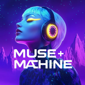 Music | Muse + Machine