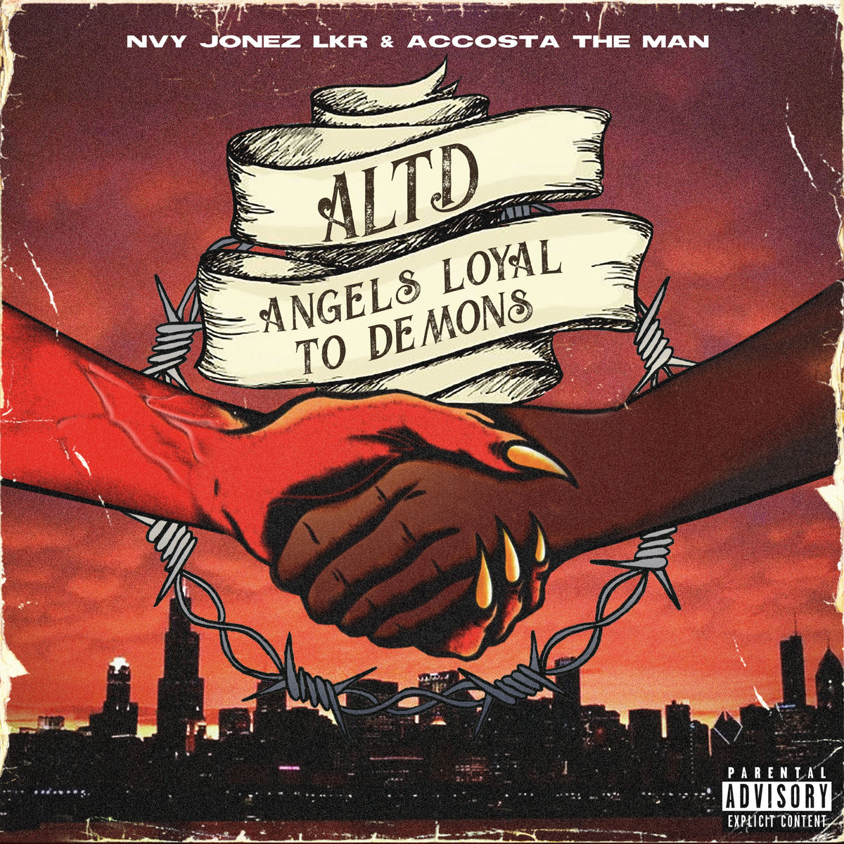 ANGELS LOYAL TO DEMONS | NVY JONEZ LKR & ACCOSTA THE MAN | NVY JONEZ LKR