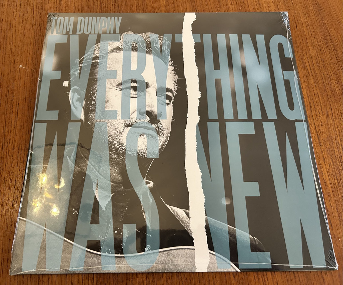 Everything Was New | Tom Dunphy