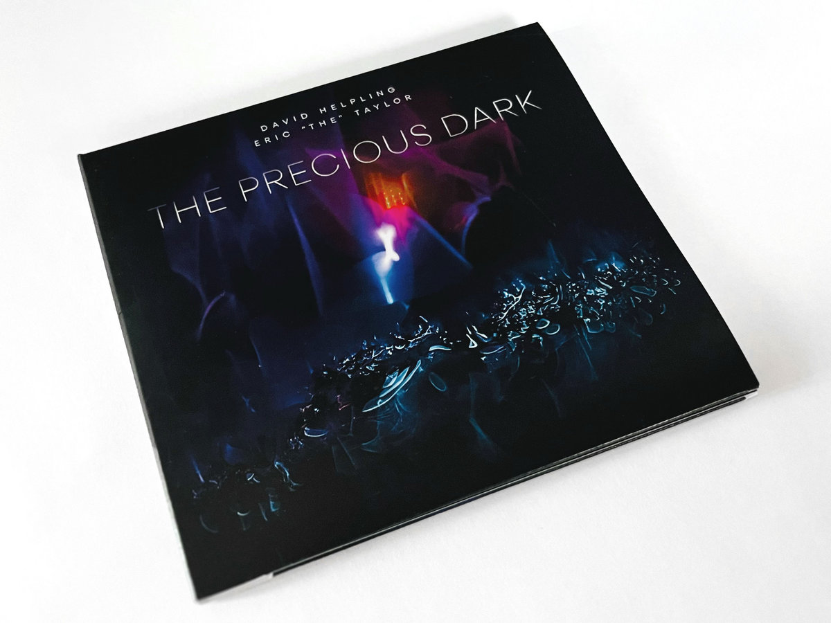 The Precious Dark | David Helpling & Eric "the" Taylor | David Helpling
