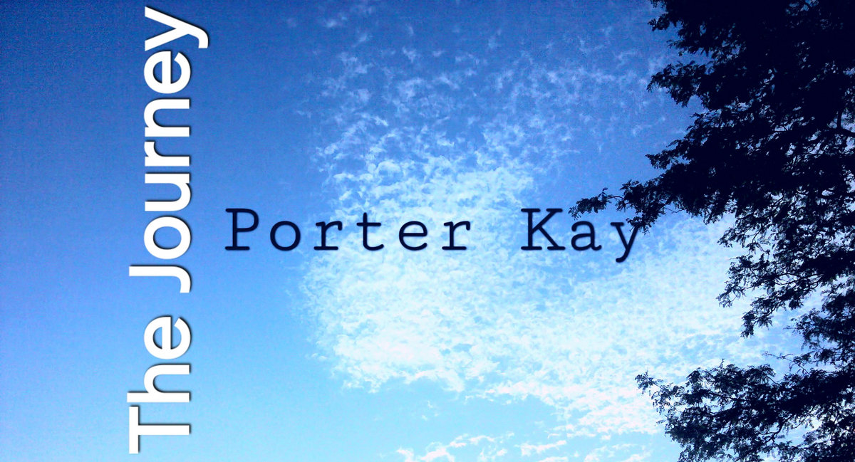 The Journey | Porter Kay