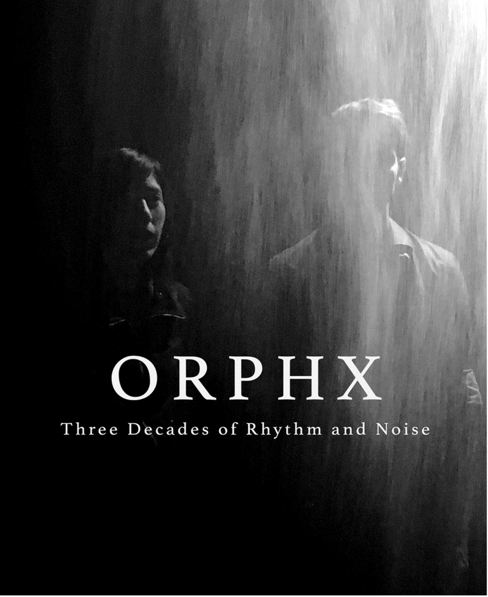 Orphx : Three Decades of Rhythm and Noise | Orphx