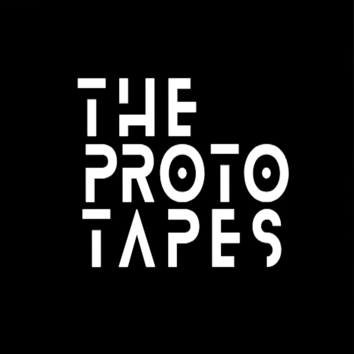 The Proto Tapes | The Proto Tapes