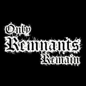 Music | Only Remnants Remain
