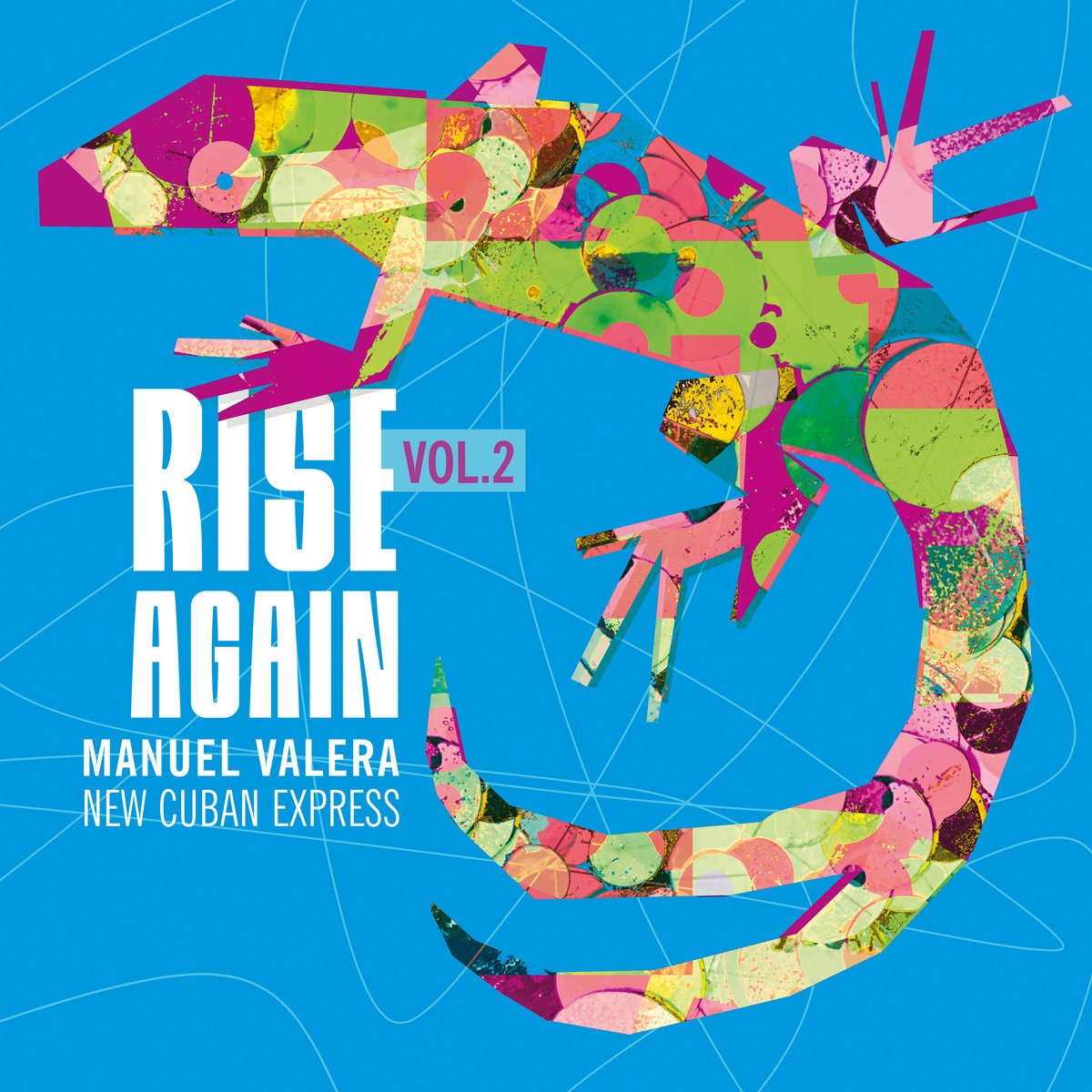 Rise Again Vol. 2 | Manuel Valera New Cuban Express | Manuel Valera