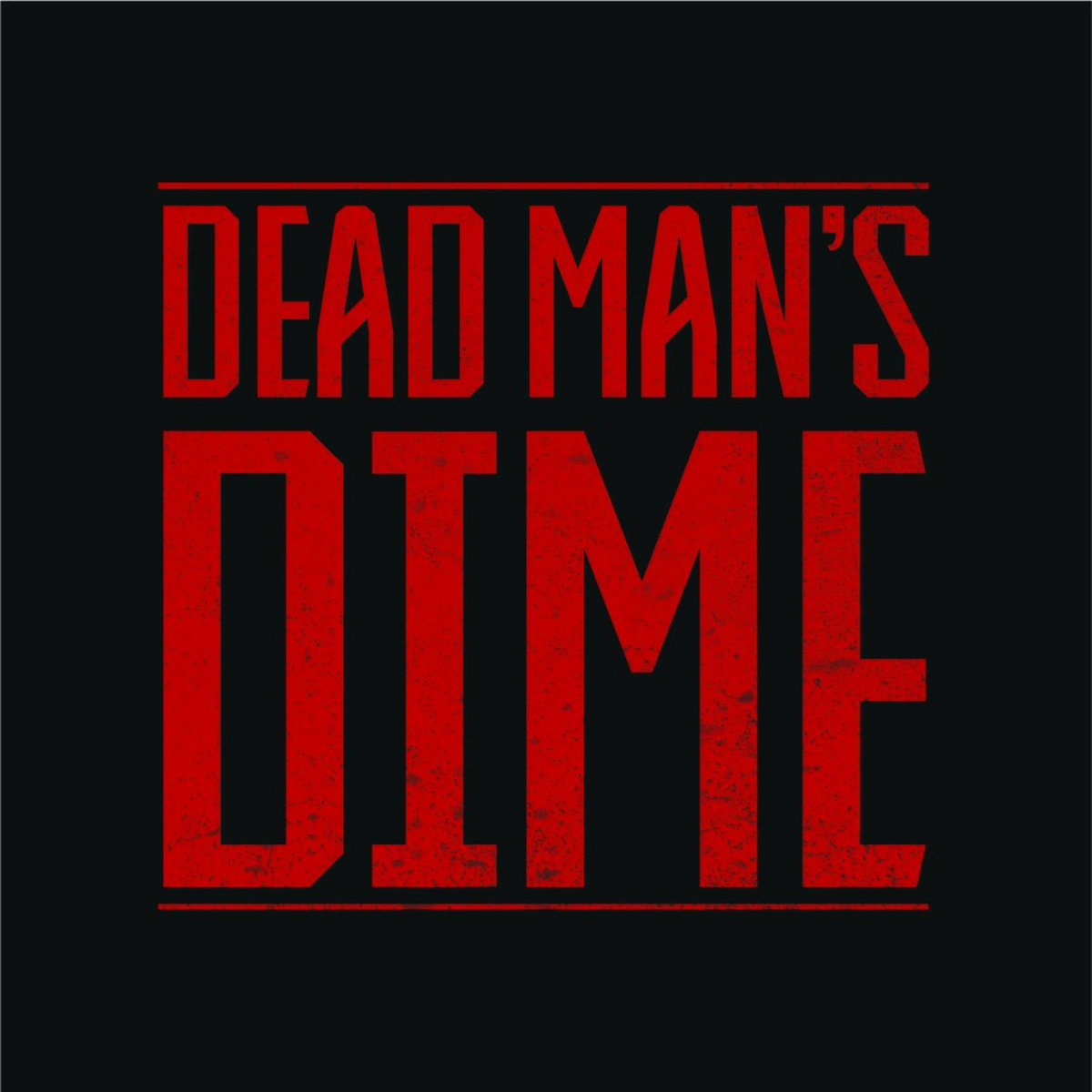 Demos | Dead Man's Dime