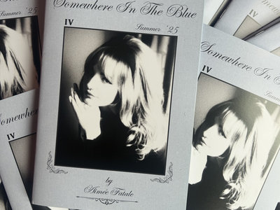 Somewhere In The Blue • Issue IV | Aimée Fatale