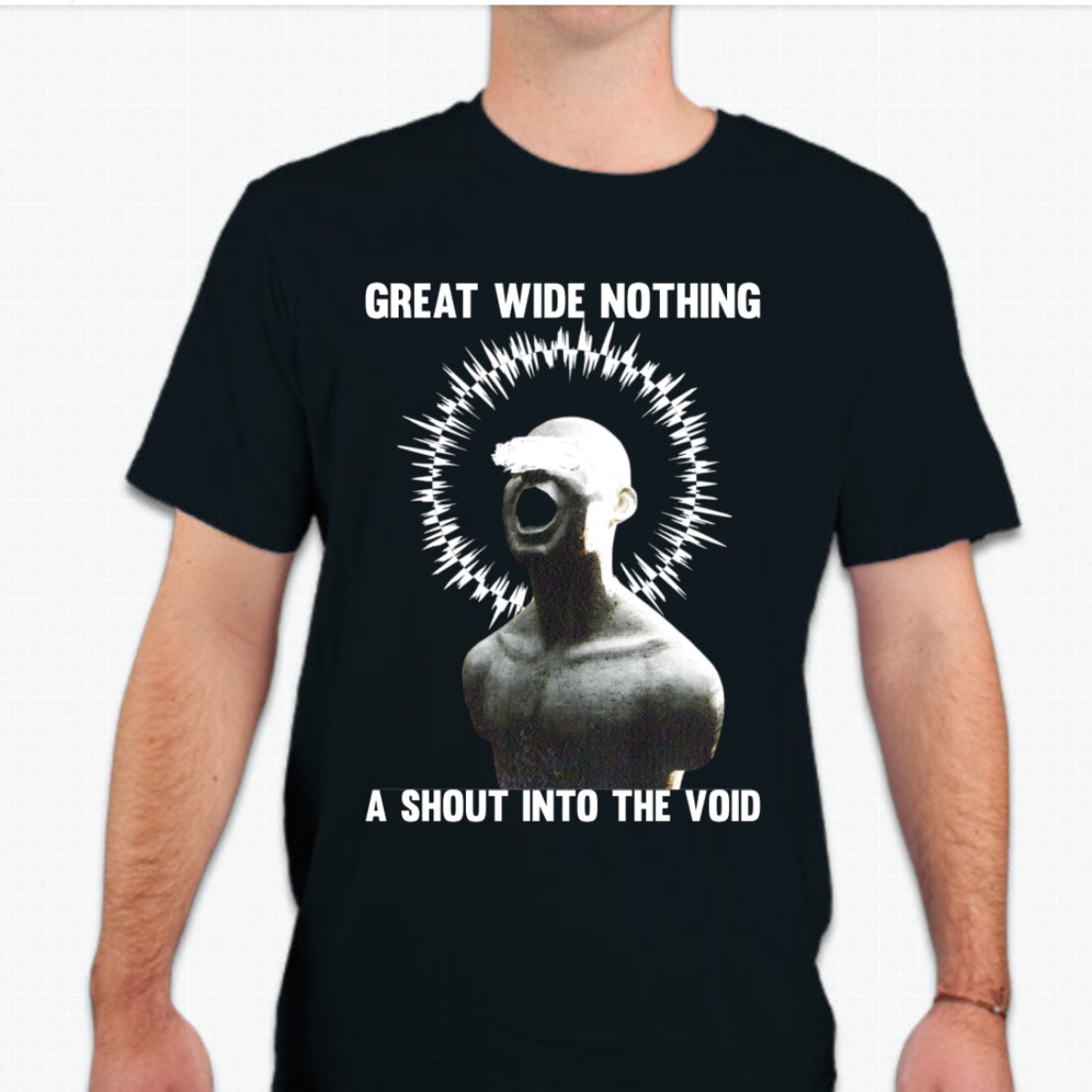 "A Shout Into The Void" T Shirt | Great Wide Nothing