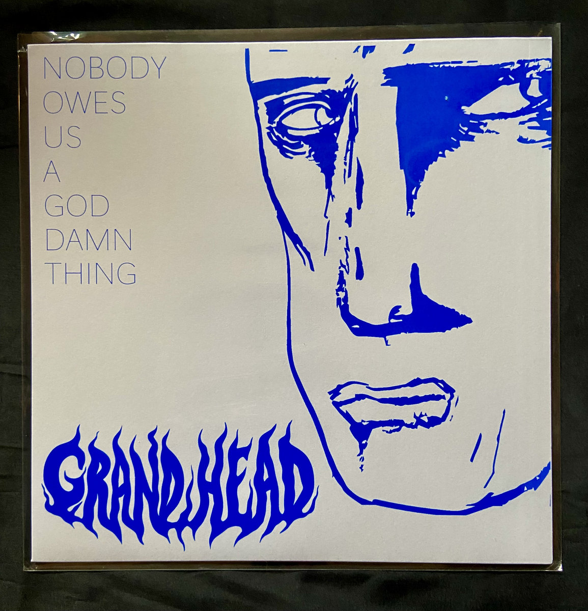 Nobody Owes Us A God Damn Thing | Grand Head