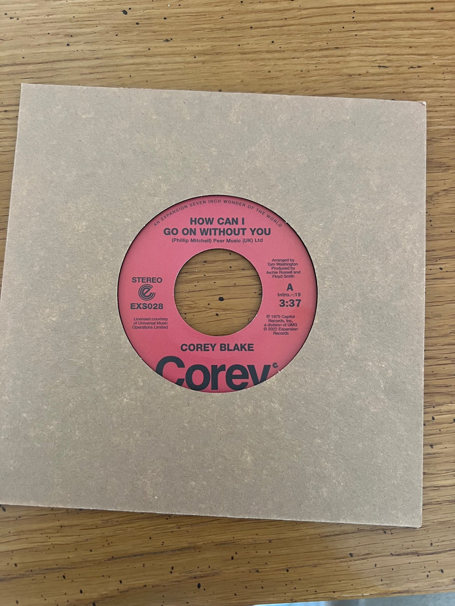 Corey Blake "How Can I Go On Without You" / Your Love Is Like A ...