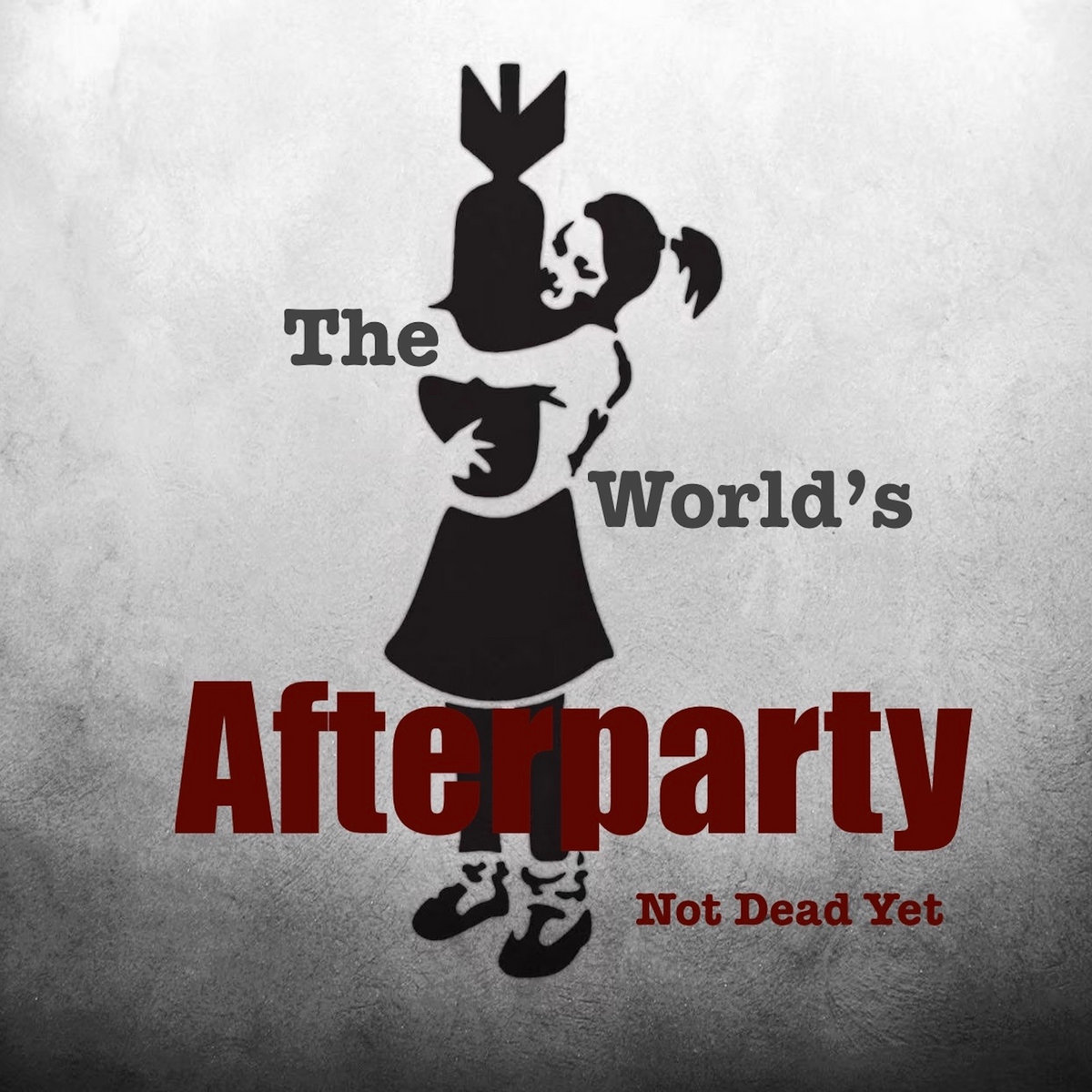 Not Dead Yet | The World's Afterparty