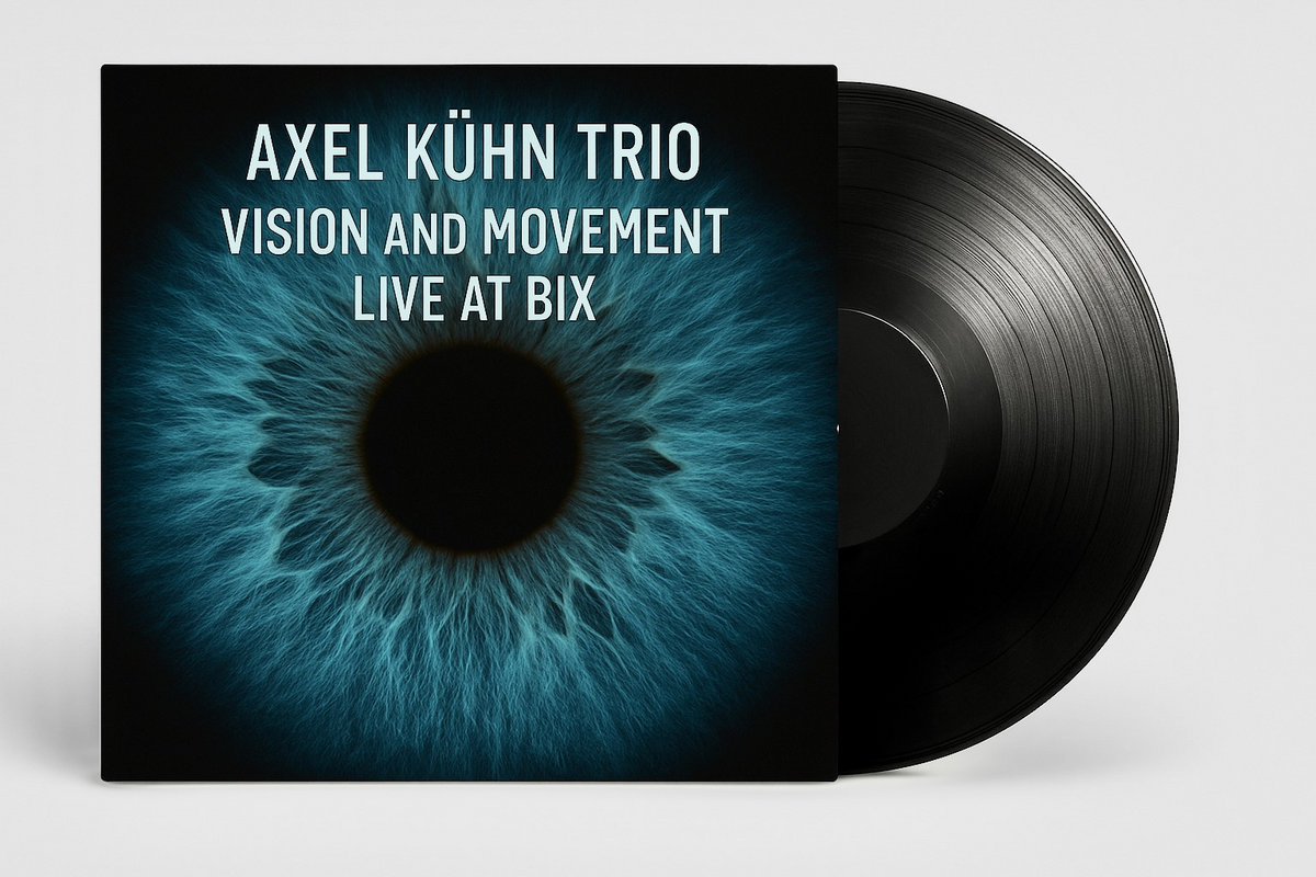 Vision and Movement live at Bix | Axel Kühn Trio | Axel Kühn