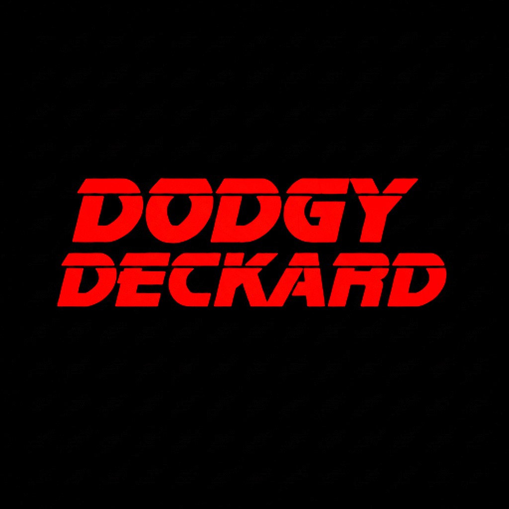 Dodgy Demo | Dodgy Deckard