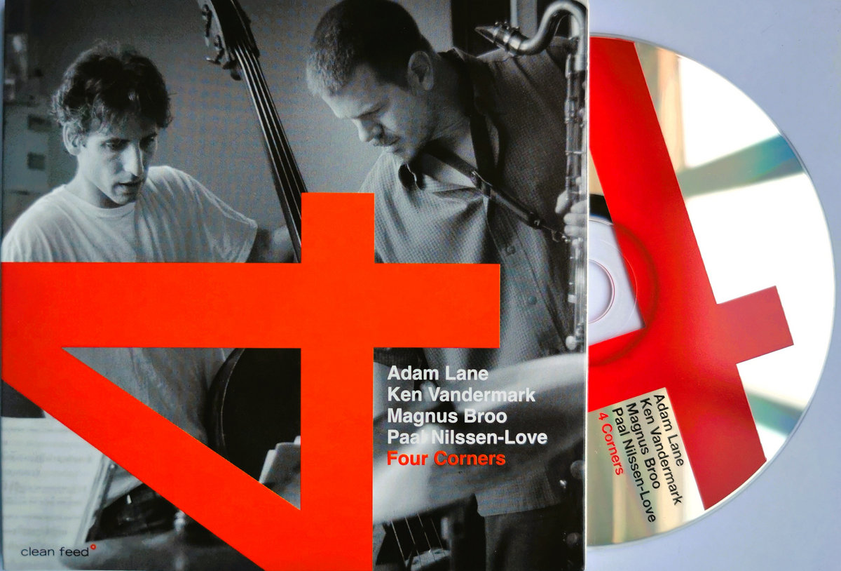 4 Corners | Adam Lane / Ken Vandermark / Magnus Broo / Paal Nilssen ...
