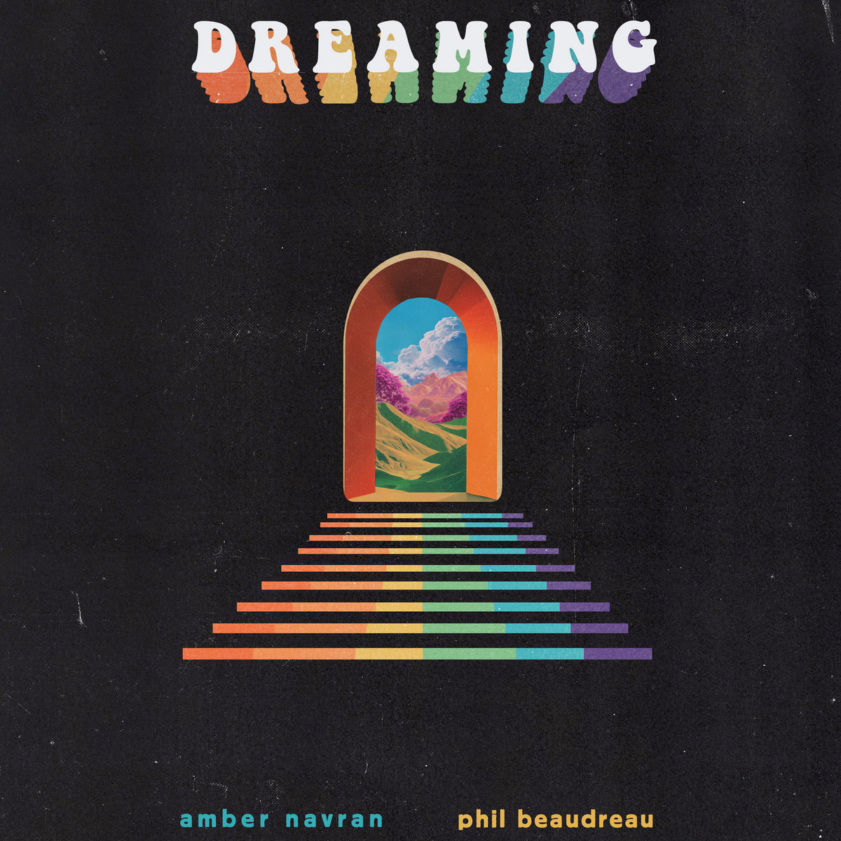 Dreaming | Amber Navran & Phil Beaudreau