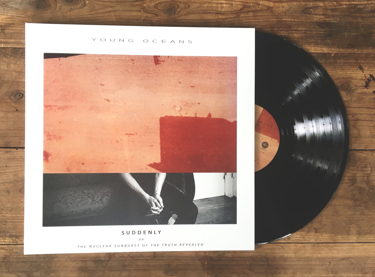 SUDDENLY (Or The Nuclear Sunburst Of The Truth Revealed) | Young Oceans