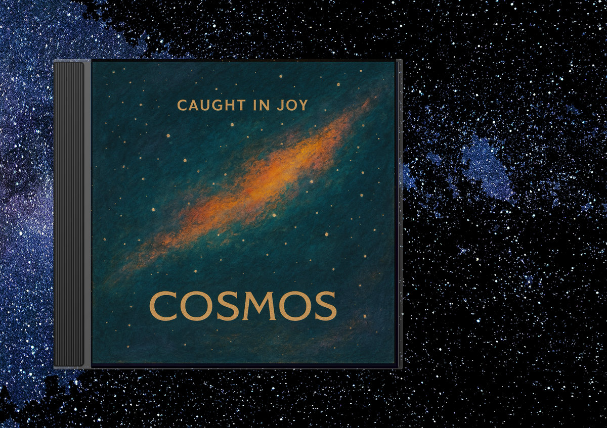 Cosmos | Caught In Joy