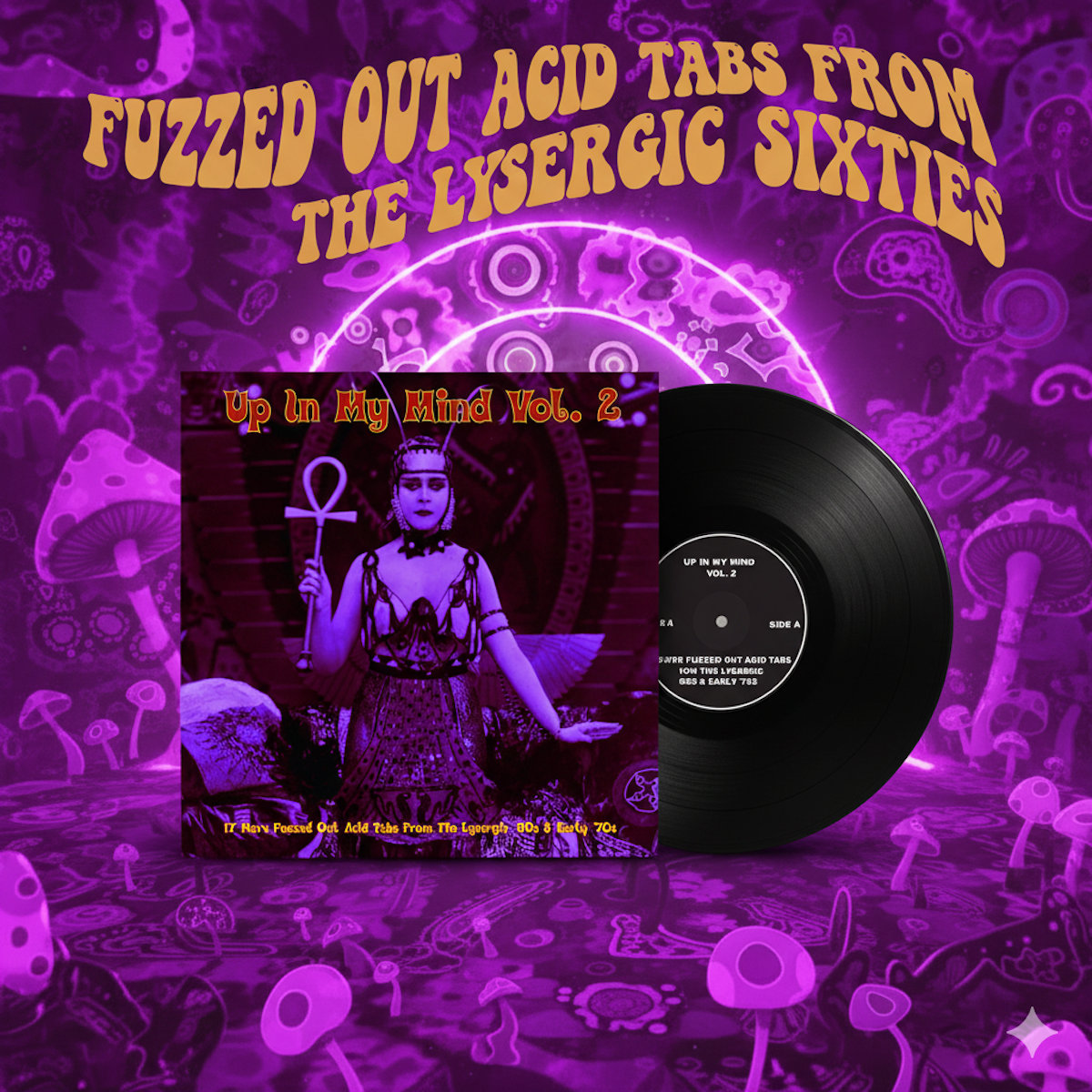 Up In My Mind Vol. 2: 17 More Fuzzed Out Acid Tabs From the Lysergic ...