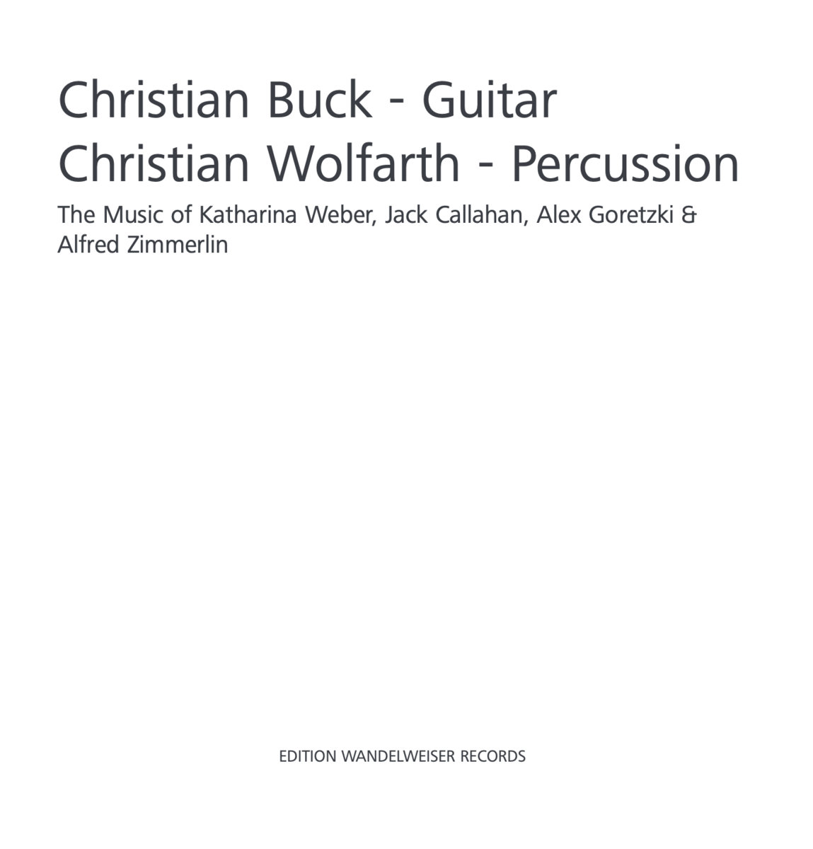 The Music of Katharina Weber, Jack Callahan, Alex Goretzki & Alfred ...