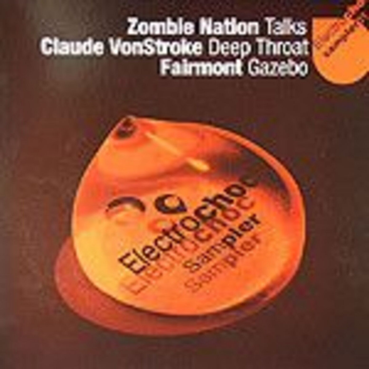Electrochoc Sampler | Zombie Nation, Claude Vonstroke, Fairmont | Deep Cuts