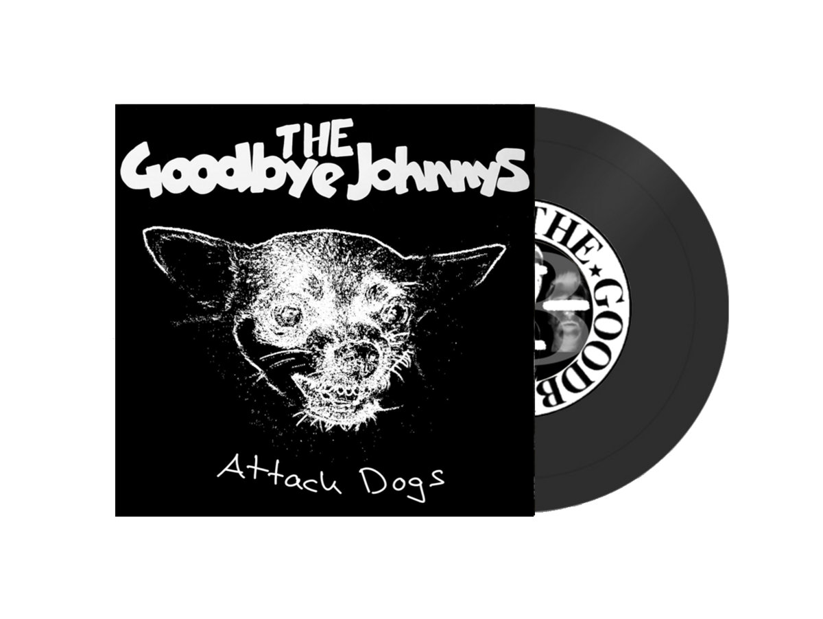 Attack Dogs EP | THE GOODBYE JOHNNYS | TAKE THE CITY RECORDS