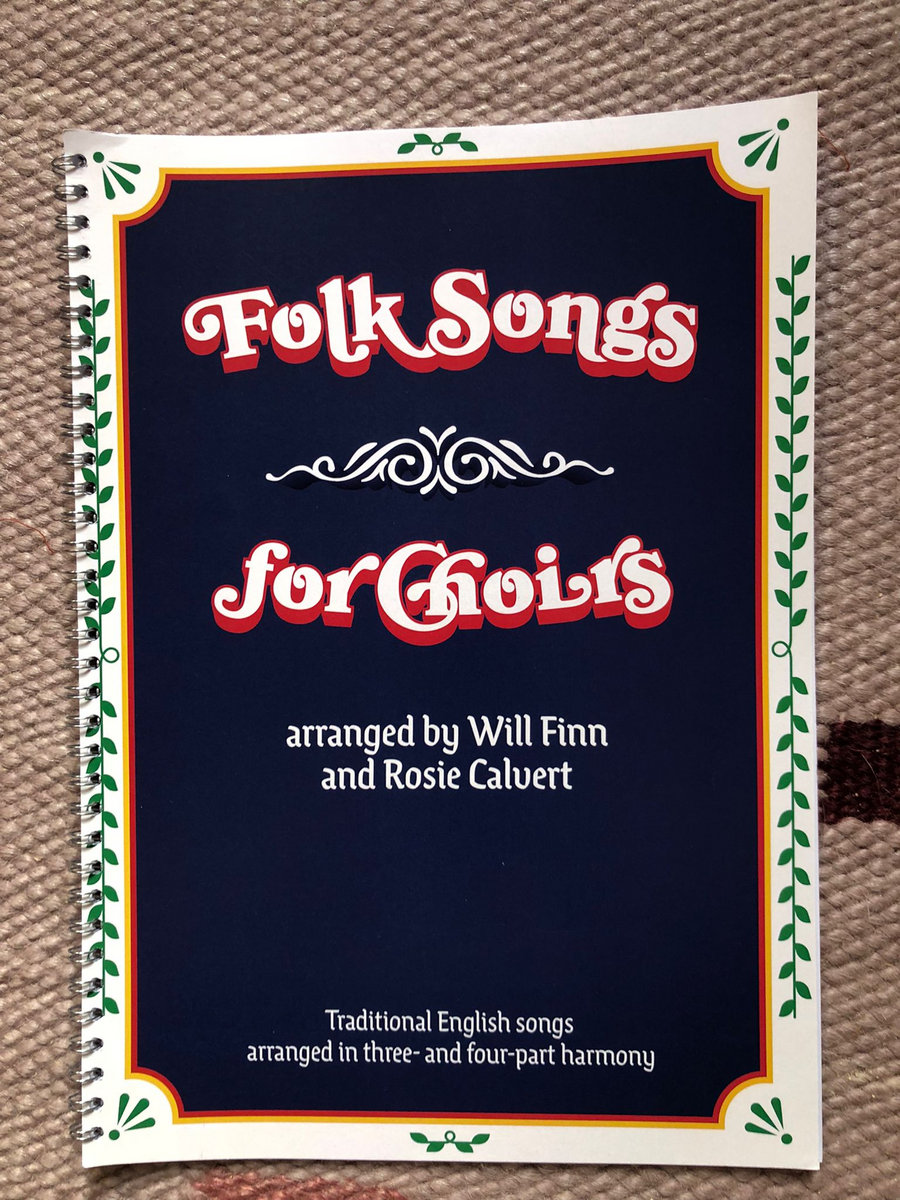 Folk Songs for Choirs - Learning Tracks | Will Finn & Rosie Calvert ...