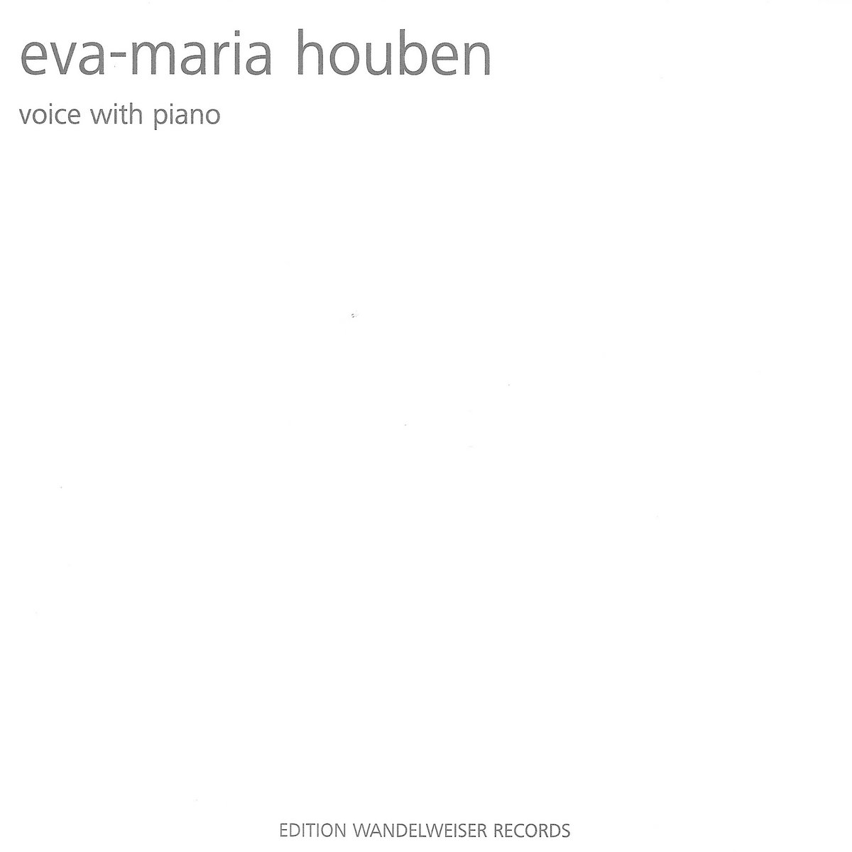 voice with piano | Eva-Maria Houben | Edition Wandelweiser GmbH