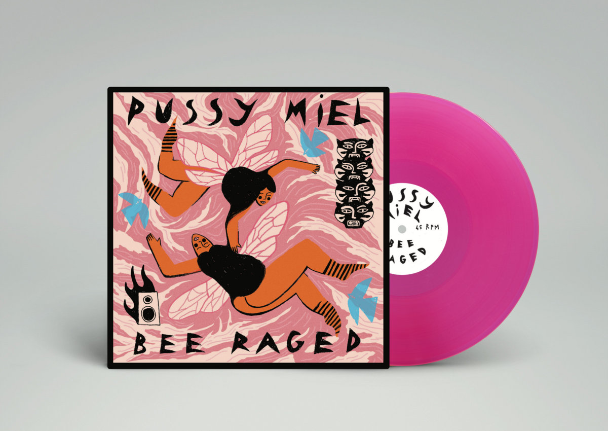 Pussy Miel "Bee Raged" | A Tant Rêver Du Roi Records
