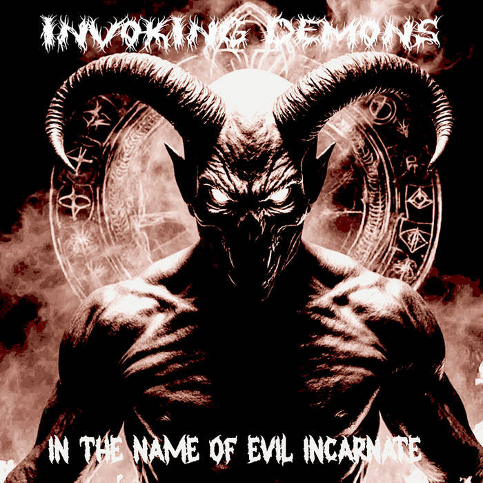Invoking Demons - Hurlements Of Diabolical Chaos - 2019 | Invoking Demons