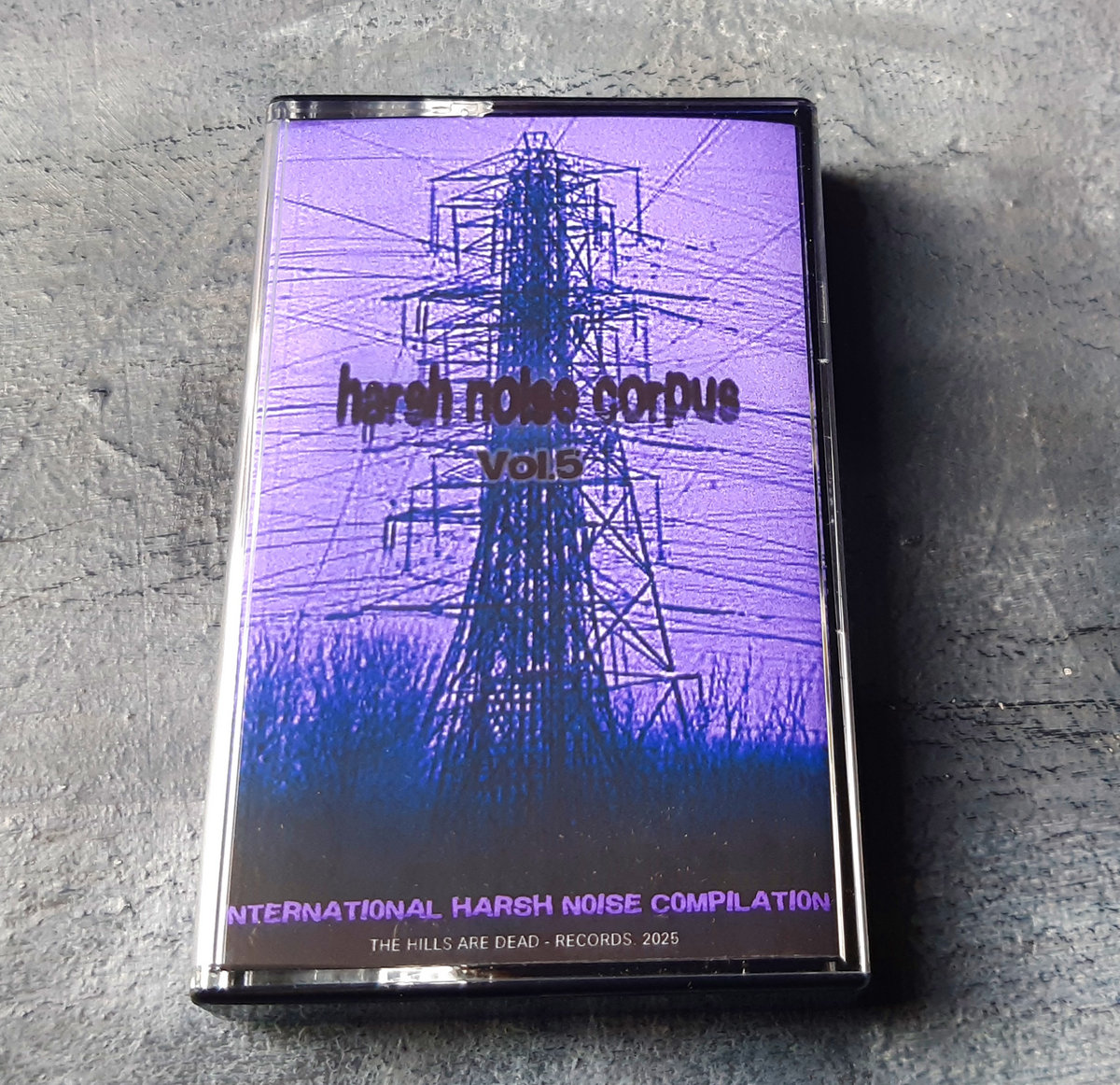 HARSH NOISE CORPUS Vol . 5 | V/A Harsh Noise 2025 | THE HILLS ARE DEAD ...