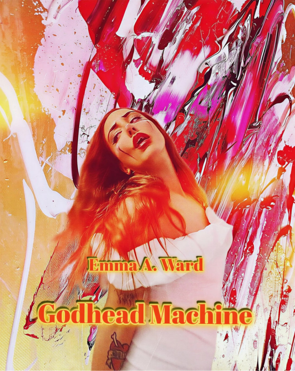 Godhead Machine | Emma A. Ward