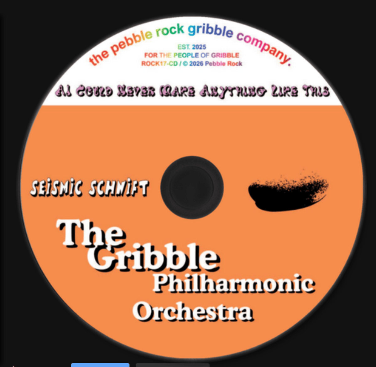 Seismic Schnift | The Gribble Philharmonic Orchestra | The Pebble Rock ...