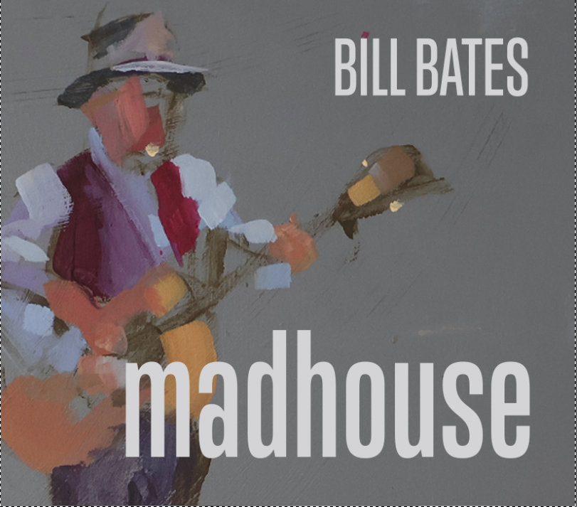 Madhouse | Bill Bates
