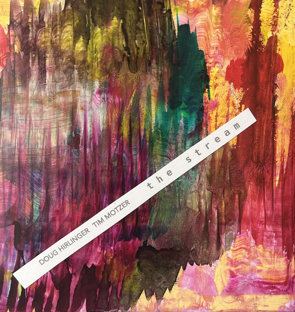 The Stream | Doug Hirlinger / Tim Motzer | Tim Motzer / 1k Recordings